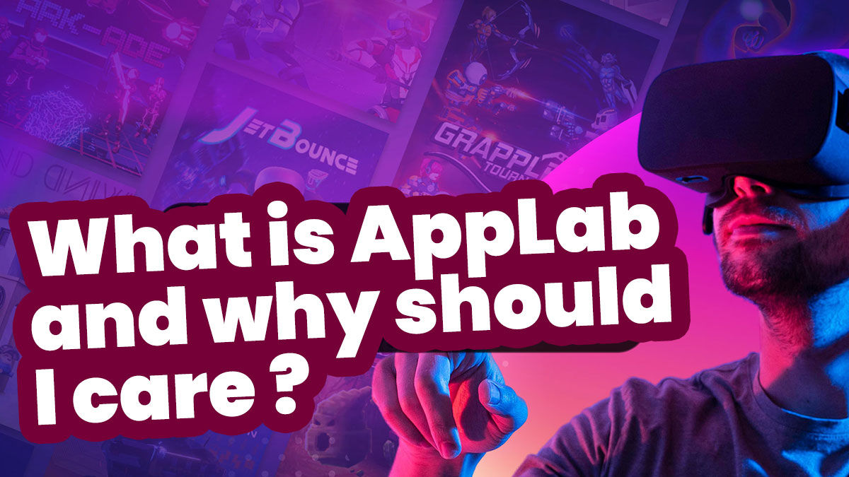 What is AppLab and why should I care? | Alt Lab VR
